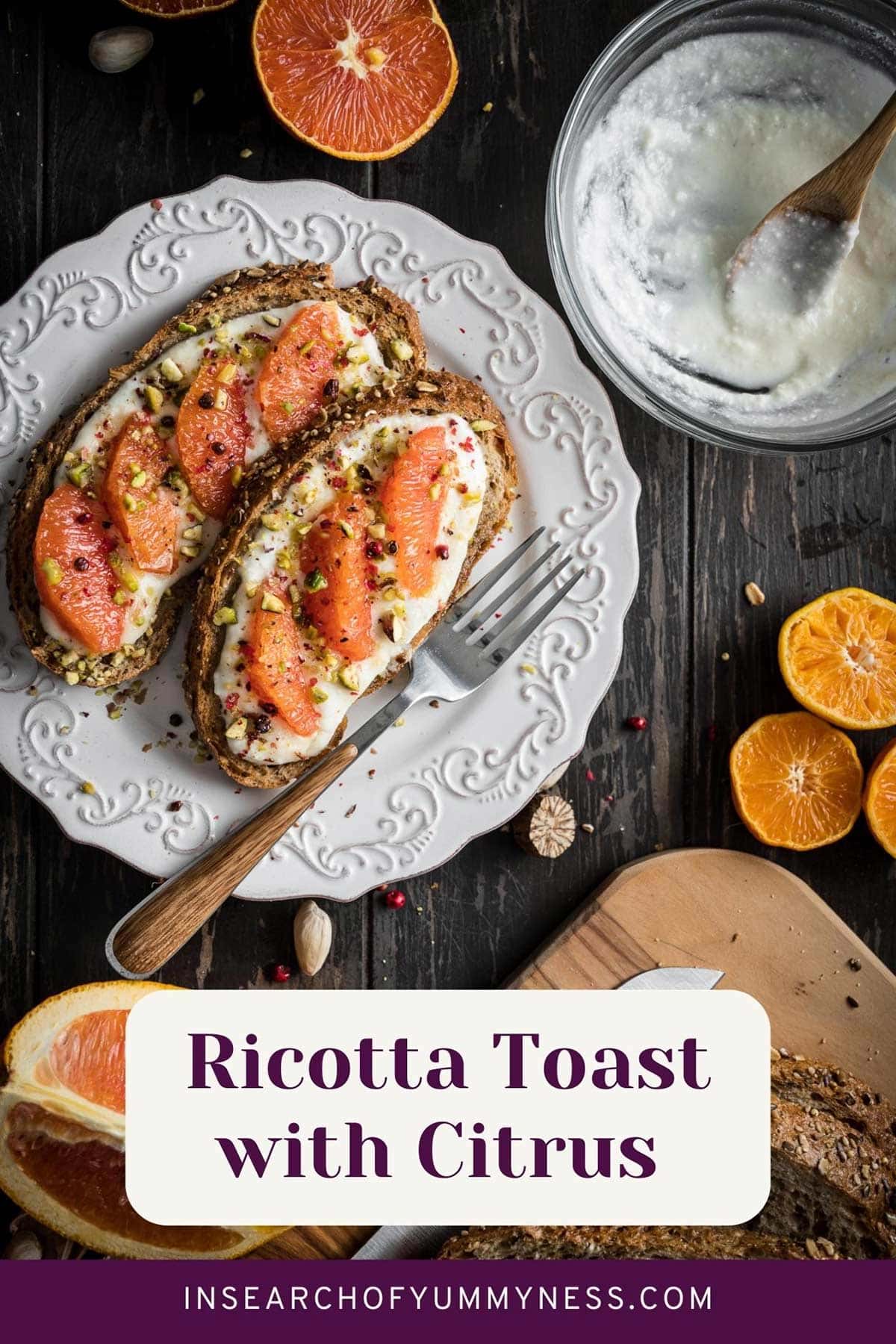 Honey Ricotta Toast with Citrus | In Search Of Yummy-ness